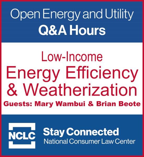 Massachusetts Weatherization and Energy Efficiency: Open Energy & Utility Q&A Hours - NCLC